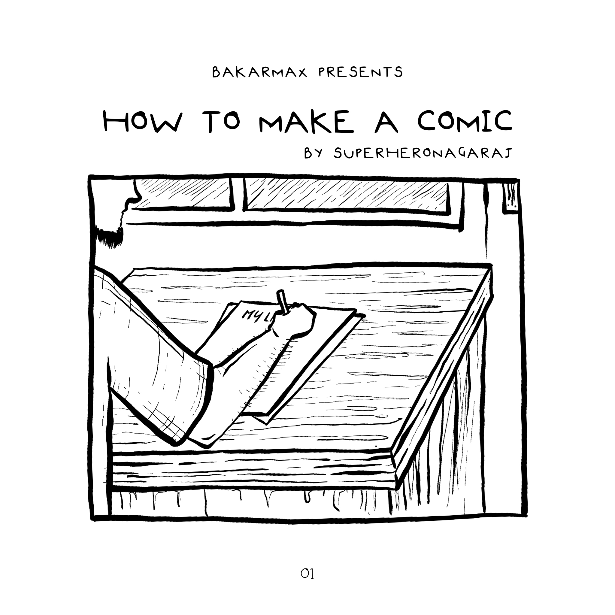 Sukrit N | Comics | Bakarmax Presents : How To Make Comics